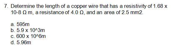 Solved 7. Determine the length of a copper wire that has a | Chegg.com