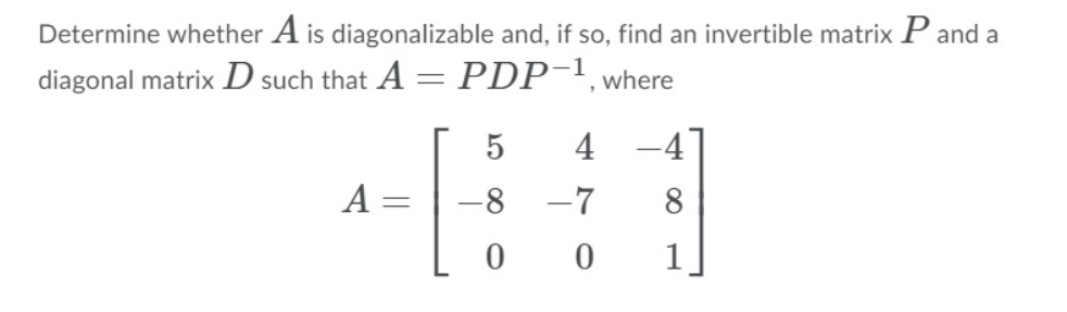 Solved Determine whether A is diagonalizable and, if so, | Chegg.com