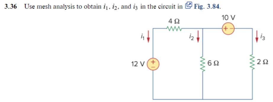 Solved 3.36 Use mesh analysis to obtain ij, i2, and iz in | Chegg.com