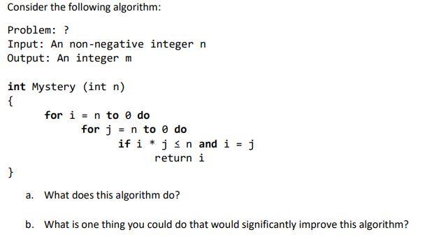 Solved Consider the following algorithm: Problem: ? Input: | Chegg.com