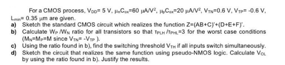 Solved For a CMOS process, Vod= 5 V, un Cox=60 LAIV?, Ho | Chegg.com