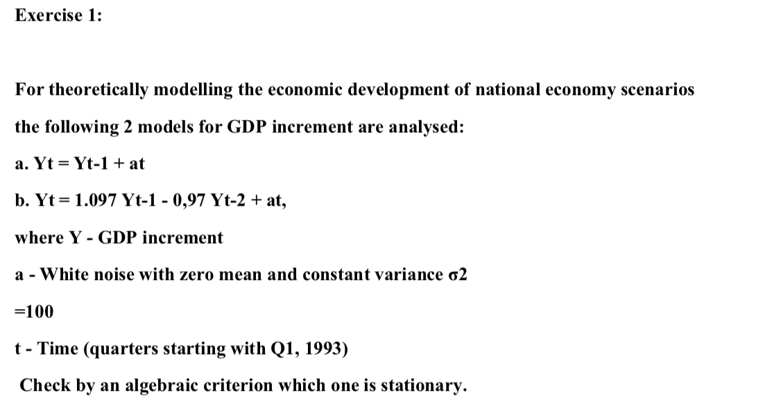 Solved Exercise 1: For theoretically modelling the economic | Chegg.com