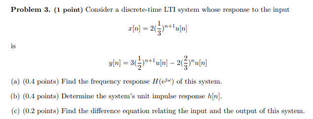 Solved Problem 3. (1 ﻿point) ﻿Consider a discrete-time LTI | Chegg.com