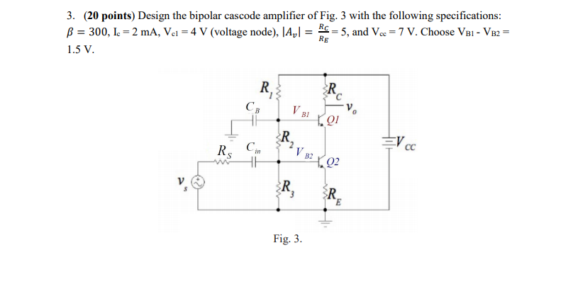 Solved 3. (20 points) Design the bipolar cascode amplifier | Chegg.com