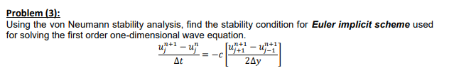 Solved Problem (3): Using the von Neumann stability | Chegg.com