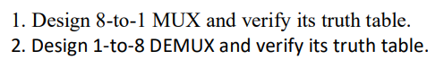 Solved 1. Design 8-to-1 MUX and verify its truth table. 2. | Chegg.com