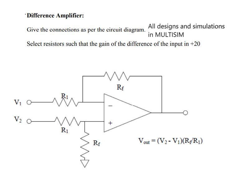 Solved * Difference Amplifier: Give the connections as per | Chegg.com