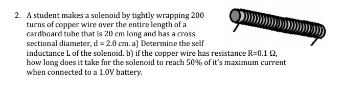 Solved 2. A student makes a solenoid by tightly wrapping 200 | Chegg.com