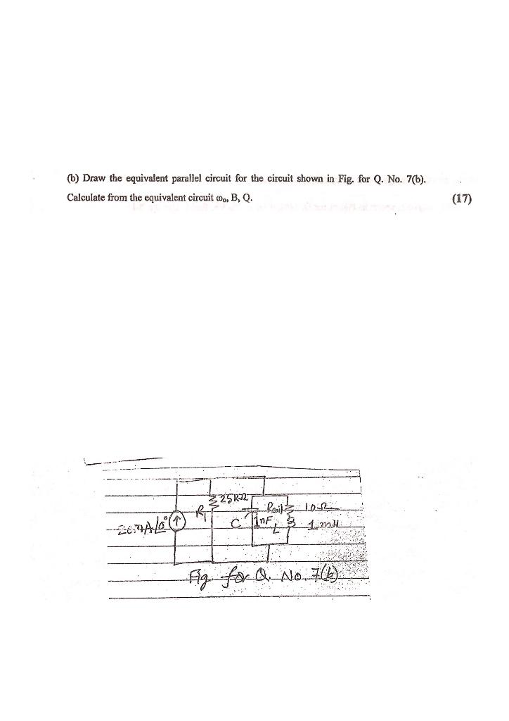 Solved (b) Draw the equivalent parallel circuit for the | Chegg.com