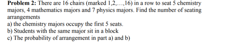 Solved Problem 2: There are 16 chairs (marked 1,2,..., 16) | Chegg.com