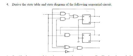 Solved 4. Derive the state table and state diagram of the | Chegg.com