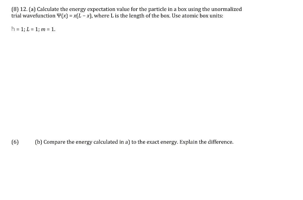 Solved 8 12 A Calculate The Energy Expectation Value
