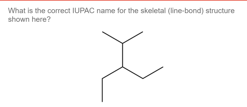 Solved What is the correct IUPAC name for the skeletal | Chegg.com