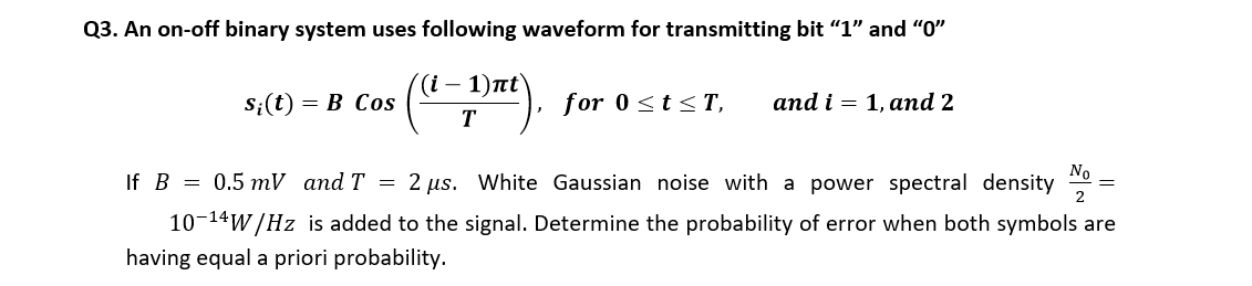 Solved Q3. An on-off binary system uses following waveform | Chegg.com