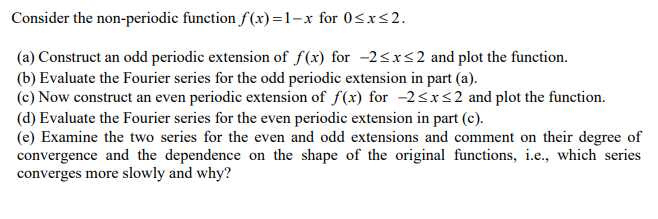 Solved Consider the non-periodic function f(x)=1-x for | Chegg.com