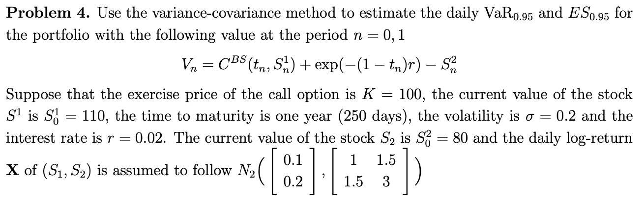 = Problem 4. Use the variance-covariance method to | Chegg.com