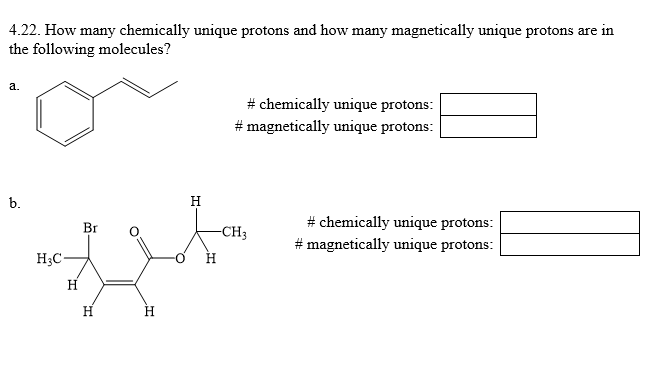 Solved 4.22. How many chemically unique protons and how many | Chegg.com