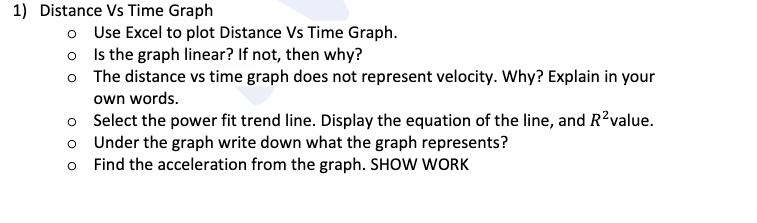Solved 1) Distance Vs Time Graph o Use Excel to plot | Chegg.com