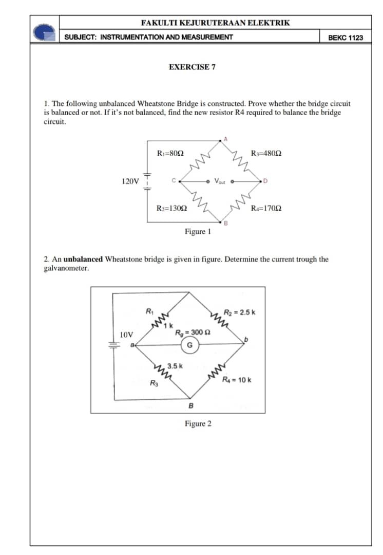 Solved 1. The following unbalanced Wheatstone Bridge is | Chegg.com