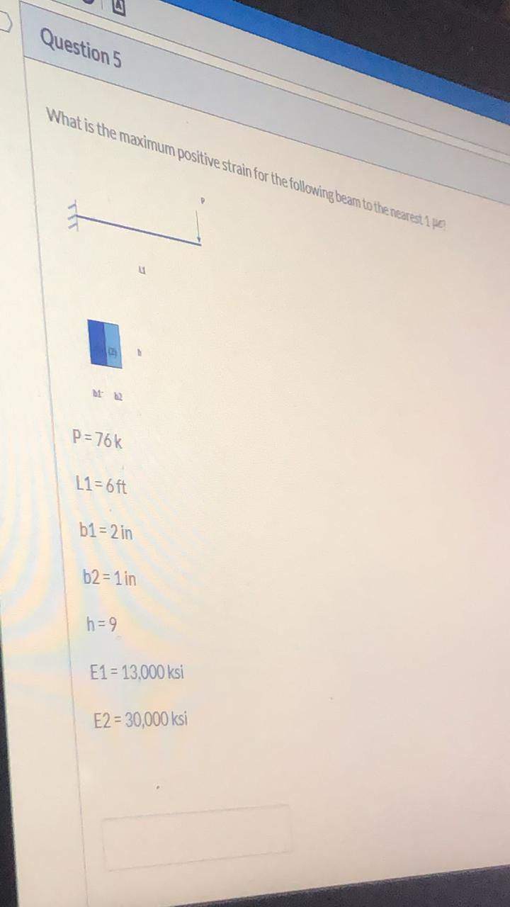 Solved Question 5 What is the maximum positive strain for | Chegg.com