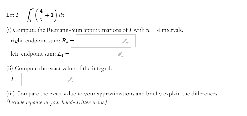 Solved 4 Let I= +1) dz = (i) Compute the Riemann-Sum | Chegg.com