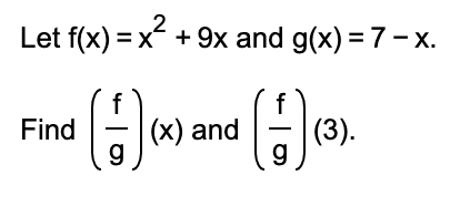 Solved Let f(x)=x2+9x and g(x)=7−x. Find (gf)(x) and (gf)(3) | Chegg.com