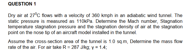 Solved QUESTION 1 Dry air at 27°C flows with a velocity of | Chegg.com