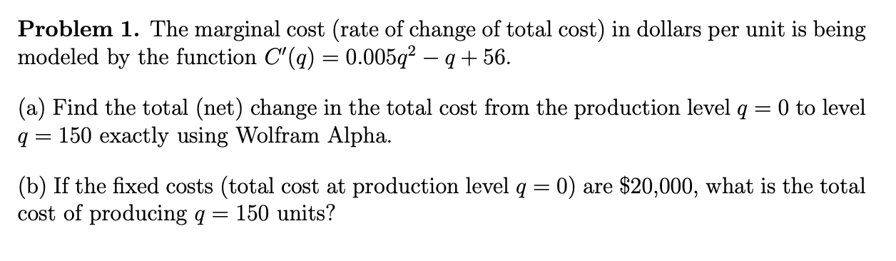 Solved Problem 1. The marginal cost (rate of change of total | Chegg.com