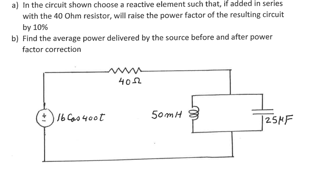 Solved a) In the circuit shown choose a reactive element | Chegg.com
