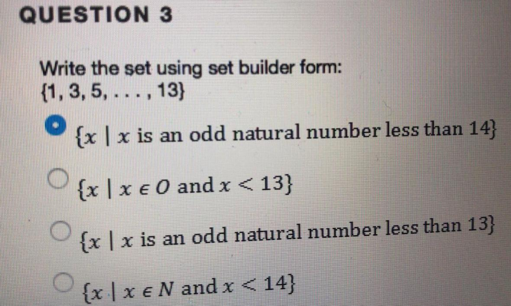Solved QUESTION 3 Write the set using set builder form: 11, | Chegg.com