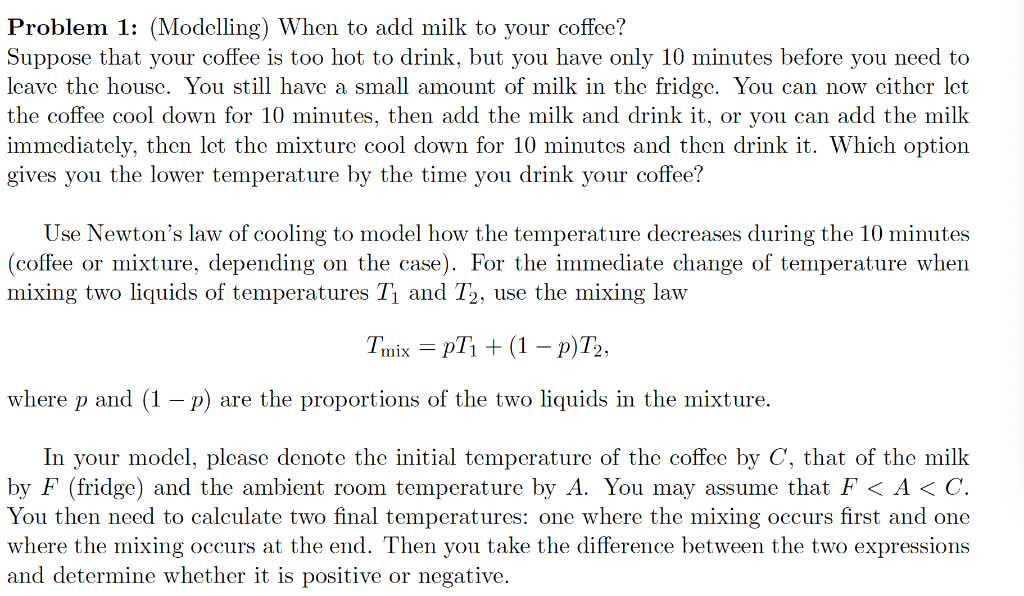 Solved Problem 1: (Modelling) When to add milk to your | Chegg.com