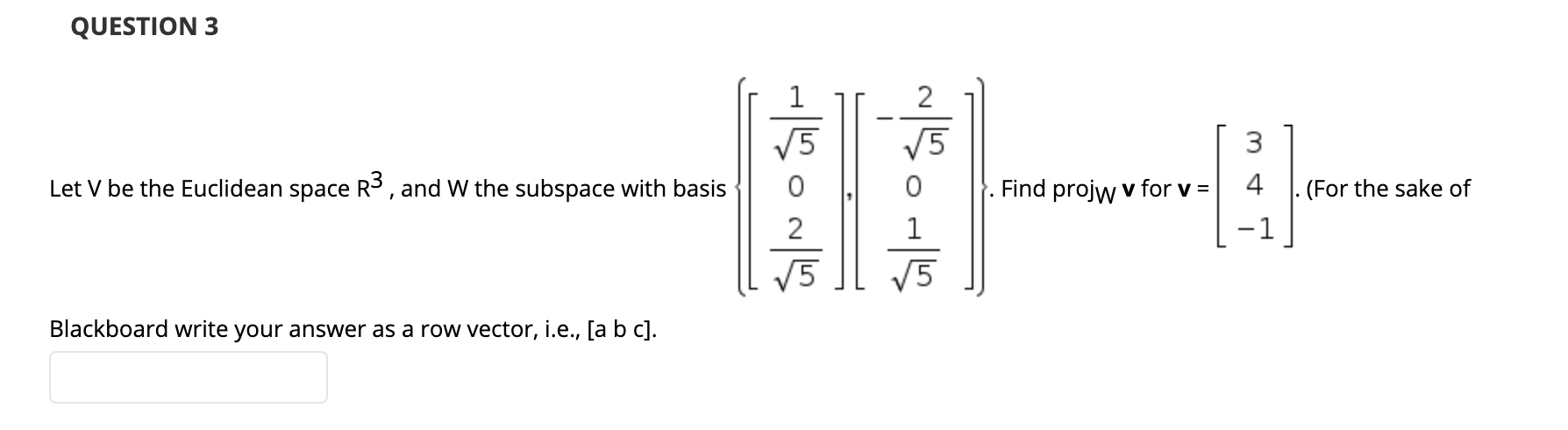 Solved QUESTION 3 2 5 0 Let V be the Euclidean space R3, and | Chegg.com