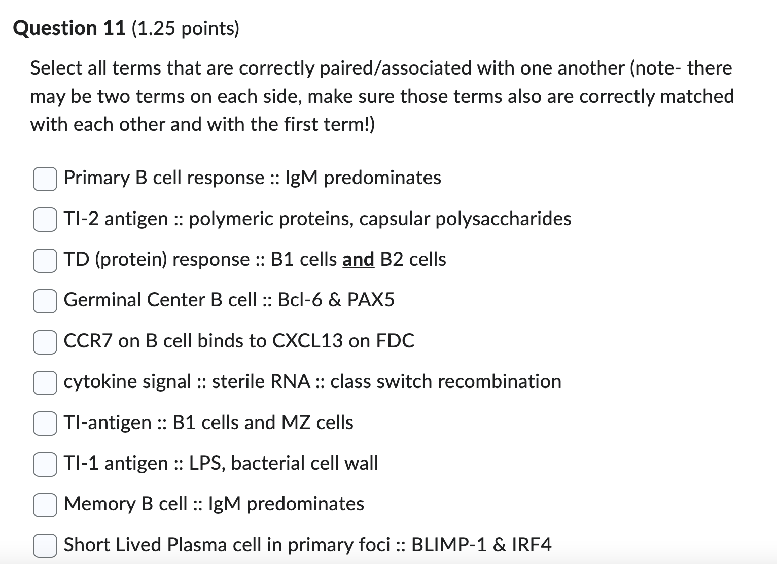Solved Question 11 (1.25 ﻿points)Select all terms that are | Chegg.com