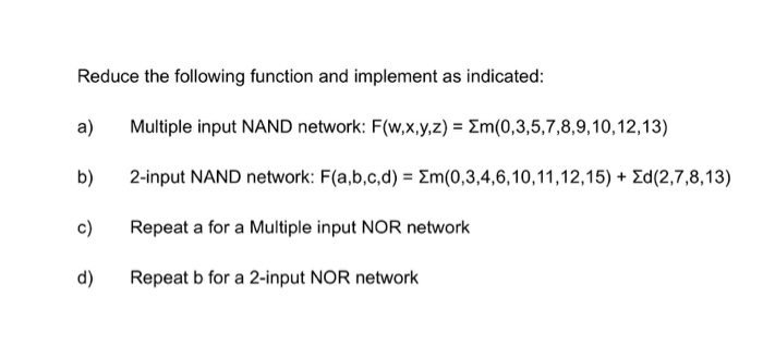 Solved Reduce the following function and implement as | Chegg.com