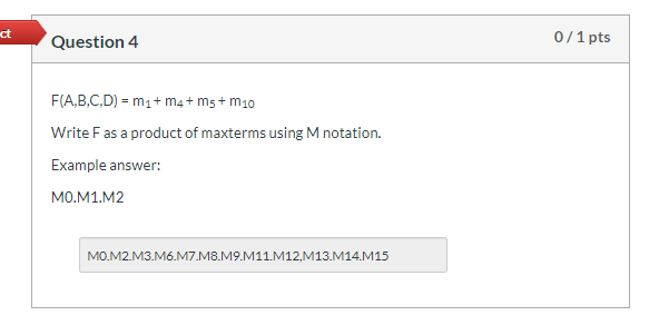 Solved rect 0/1 pts Question 1 F(A.B.C) m3+m5+m7. Write Fas | Chegg.com