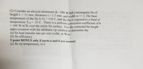 Solved (2) Consider an alloyed aluminum (k-180 W/mK) | Chegg.com