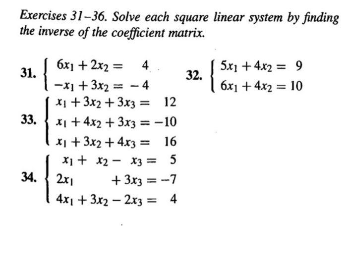Solved Exercises 31-36. Solve each square linear system by | Chegg.com