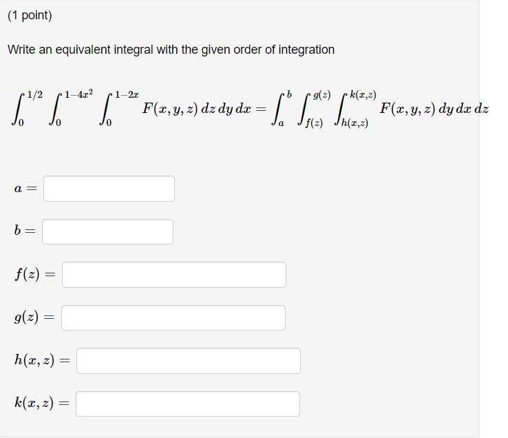 Solved (1 point) Write an equivalent integral with the given | Chegg.com