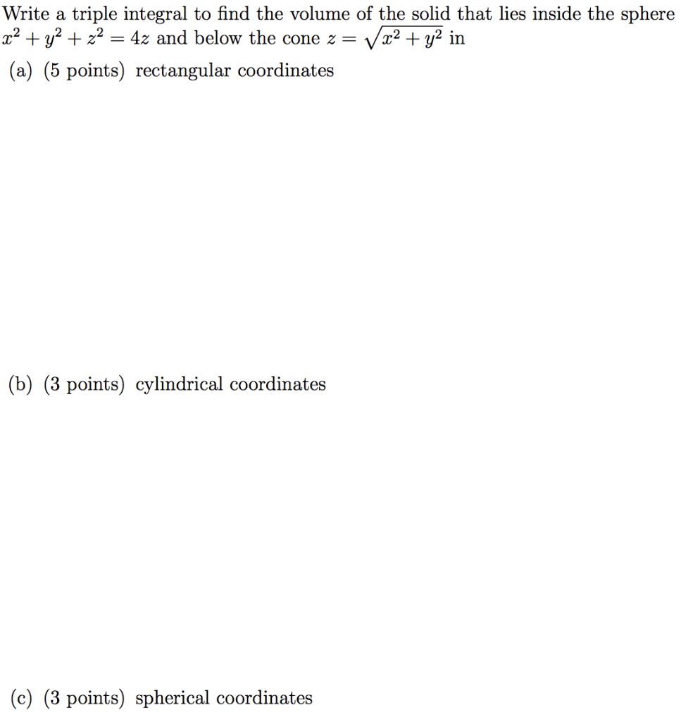 Solved Write a triple integral to find the volume of the | Chegg.com