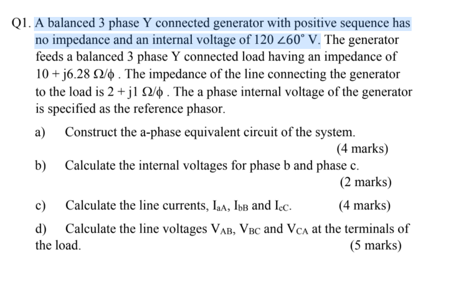 Solved Q1. A balanced 3 phase Y connected generator with | Chegg.com
