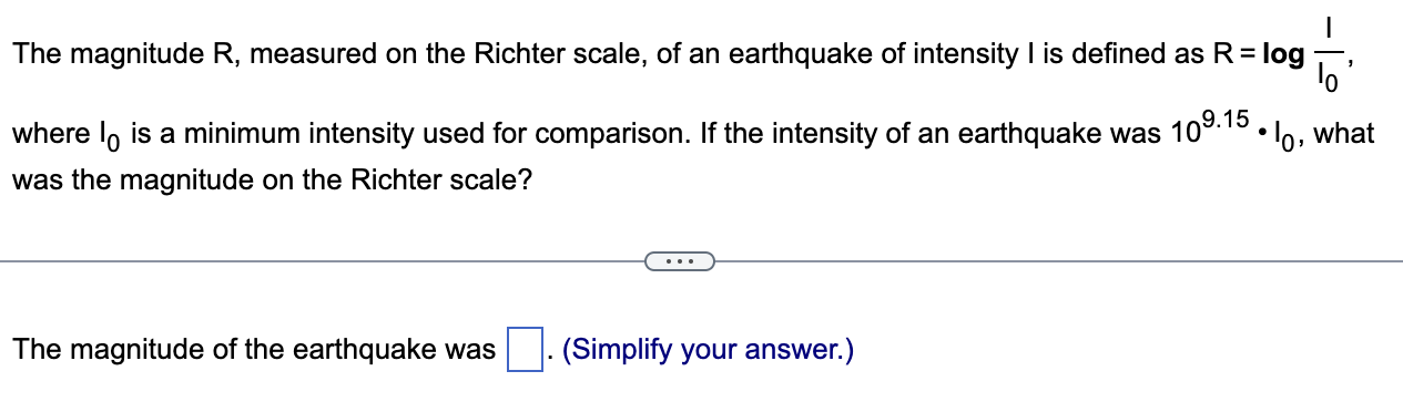 Solved The magnitude R, measured on the Richter scale, of an | Chegg.com