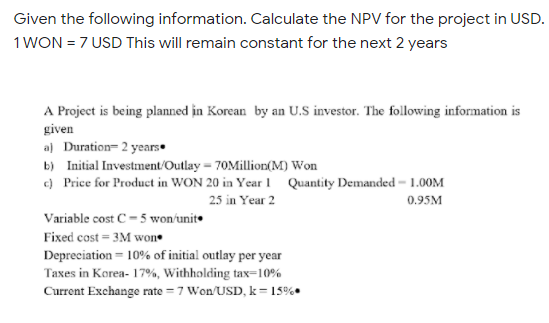 Solved Given the following information. Calculate the NPV | Chegg.com