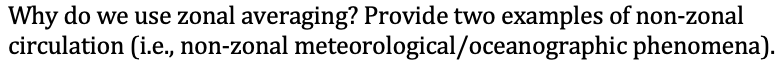 Solved Why do we use zonal averaging? Provide two examples | Chegg.com