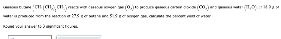Solved Gaseous butane (CH3(CH2)2CH3) reacts with gaseous | Chegg.com