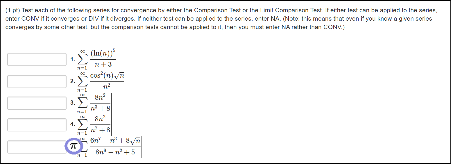 Solved (1 pt) Test each of the following series for | Chegg.com