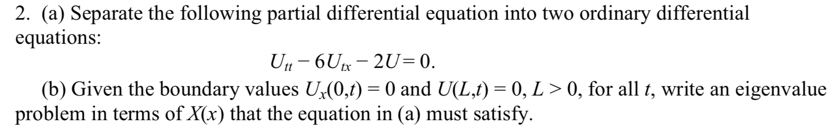 Solved 2. (a) Separate the following partial differential | Chegg.com