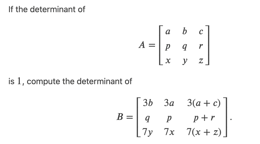 Solved If the determinant of a b с A = р a r х у z is 1, | Chegg.com