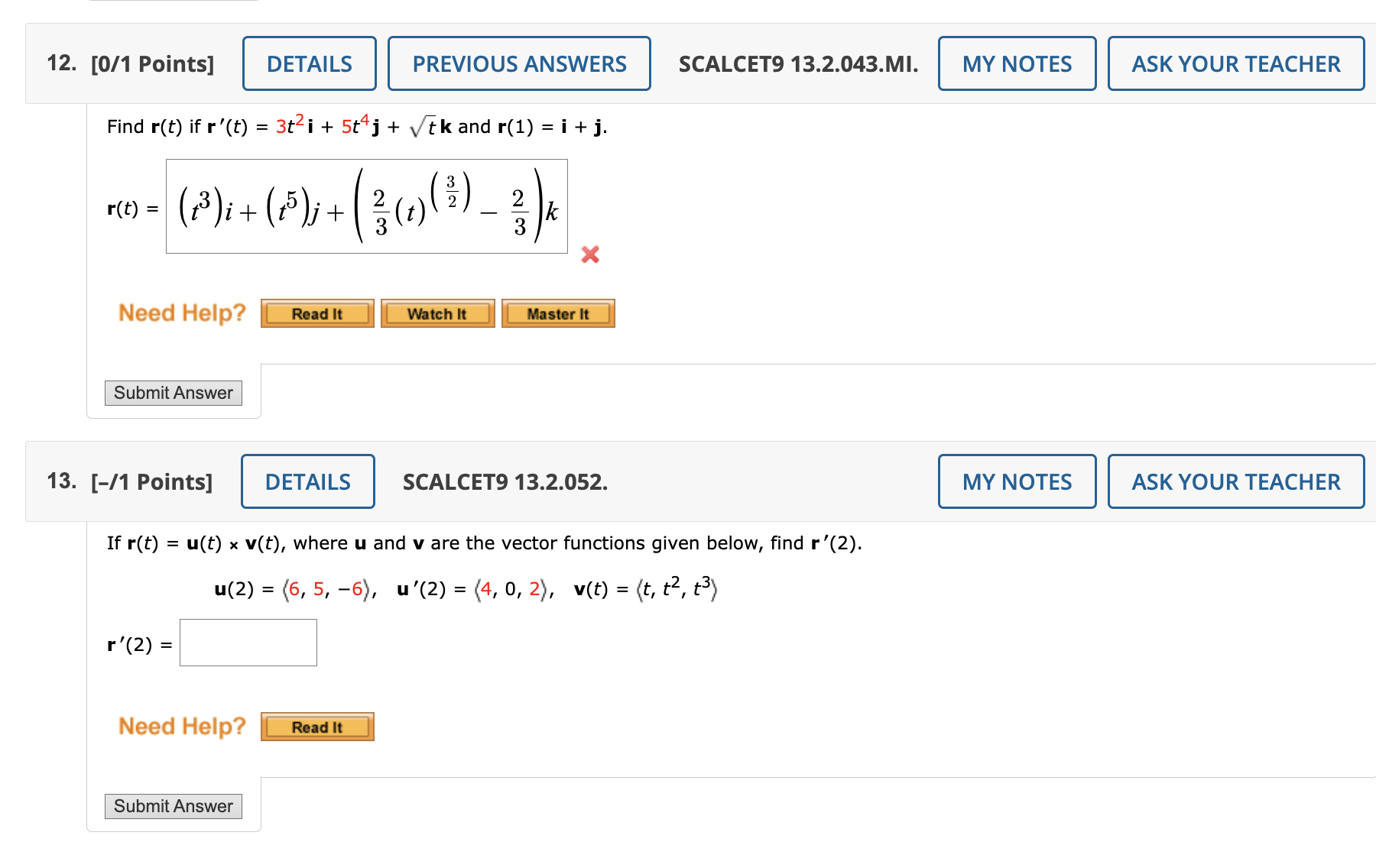 Solved Find r(t) if r′(t)=3t2i+5t4j+tk and r(1)=i+j | Chegg.com
