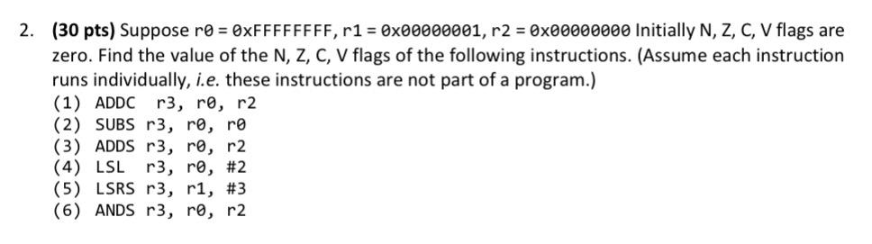 Solved 2. (30 pts) Suppose ro = 0xFFFFFFFF, r1 = 0x00000001, | Chegg.com