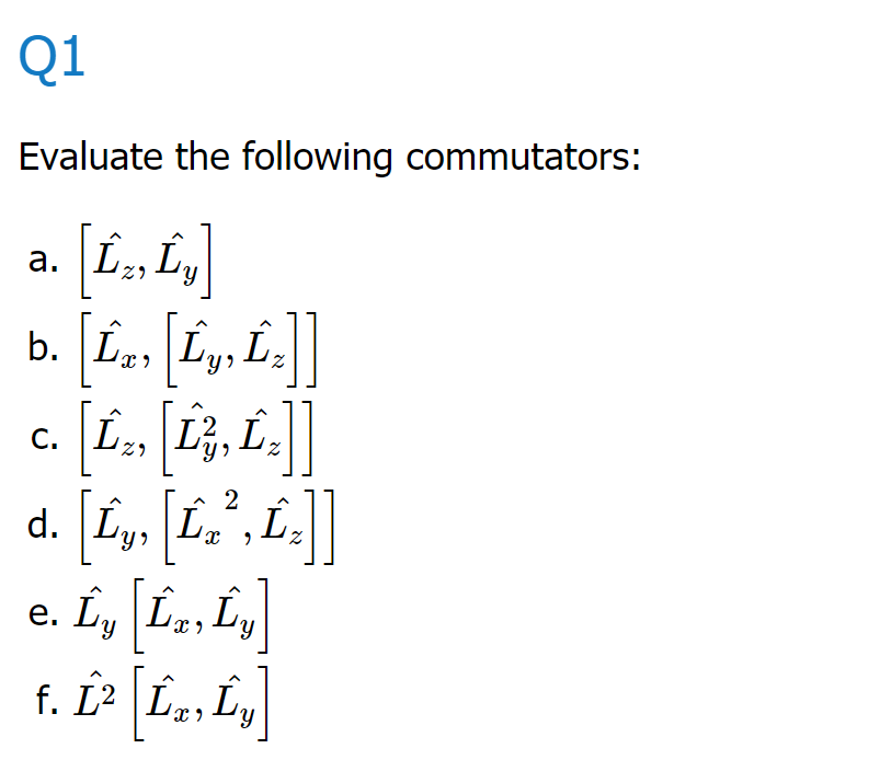 Solved Evaluate the following commutators: | Chegg.com